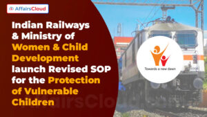 RPF and MoWCD Launched Revised SOP for the Protection of Vulnerable ...