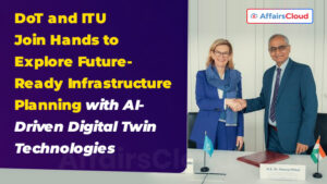 DoT & ITU Collaborate to Shape Future Infrastructure with AI-Driven ...