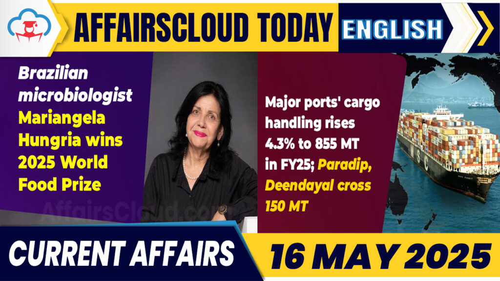 Current Affairs 16 May 2025