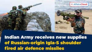 IA Received New Batch of Russian-origin ‘Igla-S’ Shoulder-fired Air ...