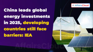 IEA’s World Energy Investment Report 2025: China Leads Global Energy ...