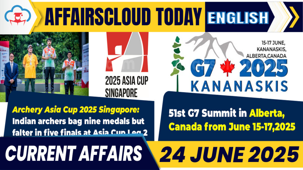 Current Affairs 24 June 2025