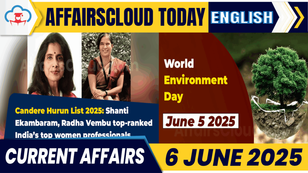 Current Affairs 6 June 2025