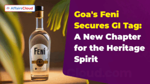 Goa’s Feni Secured GI Tag: A New Chapter for the Heritage Spirit