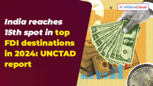 India Ranks 15th Among Top FDI Destinations with USD 27.6 Billion ...