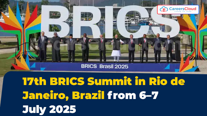 17th BRICS Summit Held from July 6–7, 2025 in Rio de Janeiro, Brazil