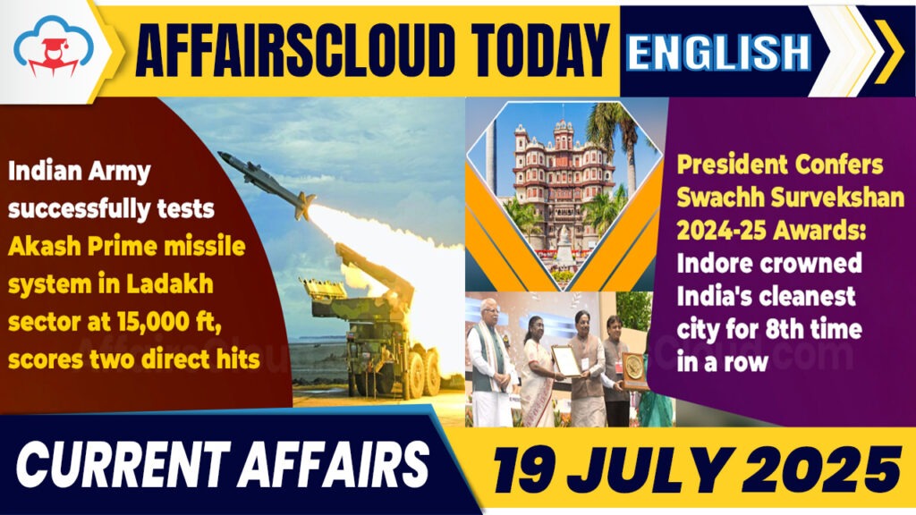 Current Affairs 19 July 2025
