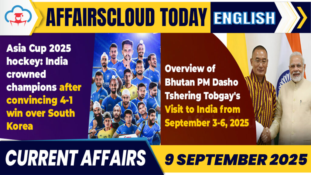 Current Affairs 9 September 2025