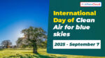 International Day of Clean Air for Blue Skies 2025 – September 7