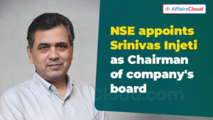 SEBI Appointed ‘Srinivas Injeti’ as Chairperson of NSE
