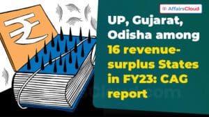 CAG releases states Finances 2022-23 report: 16 states with revenue ...