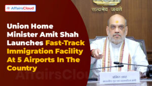 Union Minister Amit Shah Launches Fast-Track Immigration Facility at 5 Airports