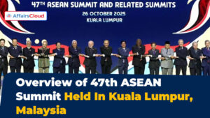 Overview of 47th ASEAN Summit in Kuala Lumpur, Malaysia