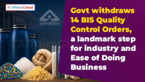 GOI Withdraws BIS Quality Control Orders for 14 petrochemical products