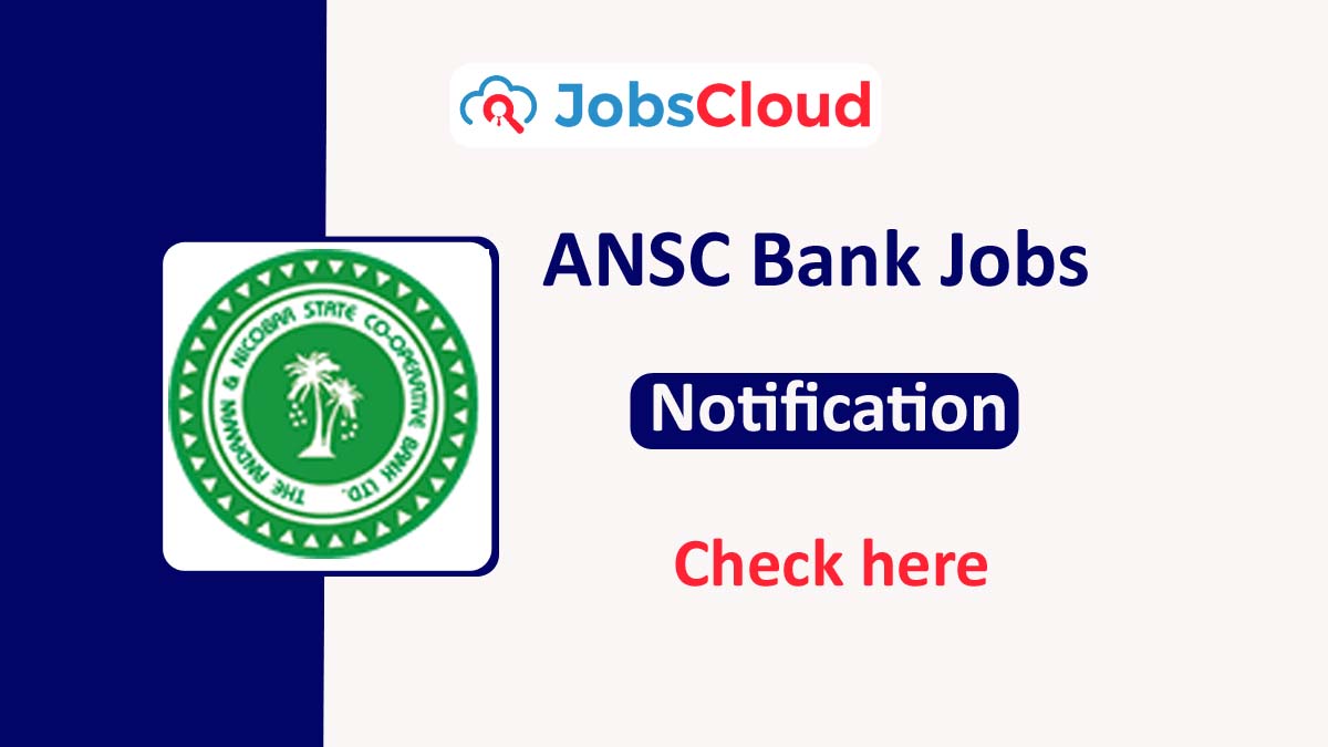 ANSC Bank Recruitment 2025 - Latest Vacancies on 04.04.2025